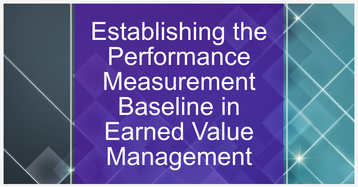 ProjectManagement.com - Establishing the Performance Measurement Baseline in Earned Value Management